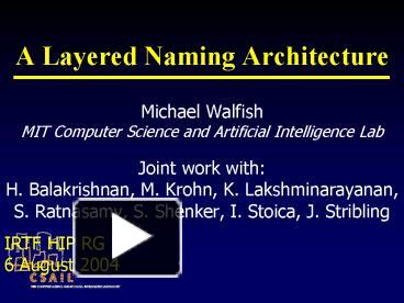 PPT – A Layered Naming Architecture PowerPoint presentation | free to download - id: 347c7-OGExY