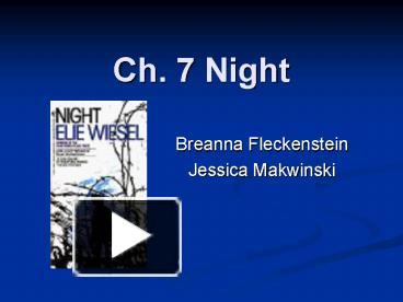 Ch. 7 Night presentation | free to view