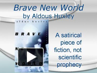 Brave New World by Aldous Huxley presentation | free to view