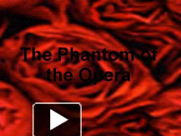 The Phantom of the Opera presentation | free to view