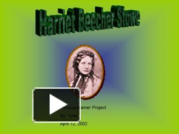 Harriet Beecher Stowe presentation | free to view