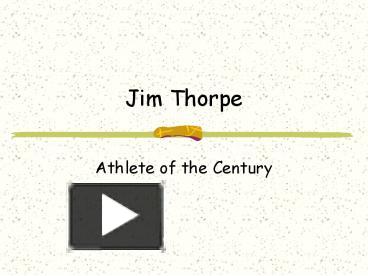 Jim Thorpe presentation | free to view