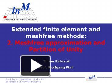 PPT – Extended finite element and meshfree methods: 2. Meshfree approximation and Partition of ...