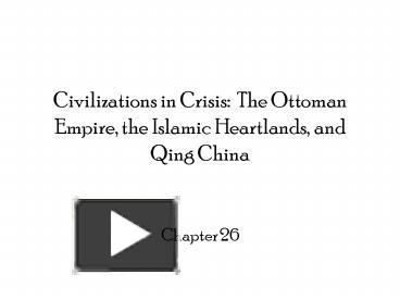 PPT – Civilizations in Crisis: The Ottoman Empire, the Islamic ...