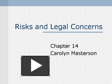 PPT – Risks and Legal Concerns PowerPoint presentation | free to view ...