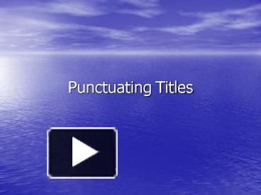 Punctuating Titles presentation | free to view
