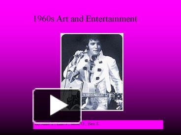 PPT – 1960s Art and Entertainment PowerPoint presentation | free to ...
