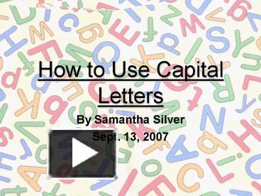 PPT – How to Use Capital Letters PowerPoint presentation | free to view ...
