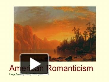 PPT – American Romanticism Image Courtesy Library of Congress ...