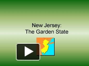 New Jersey: The Garden State presentation | free to view