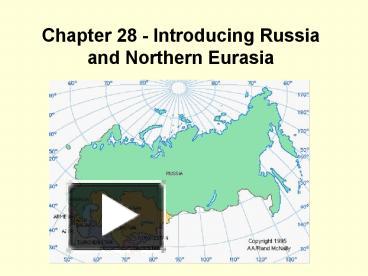 PPT – Chapter 28 Introducing Russia and Northern Eurasia PowerPoint ...