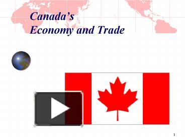 Canadas Economy and Trade presentation | free to view