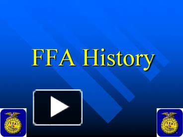 FFA History presentation | free to view