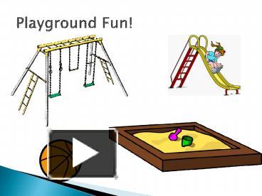 Playground Fun presentation | free to view
