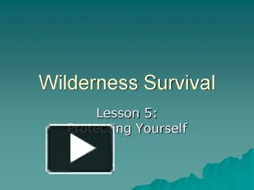 Wilderness Survival presentation | free to view