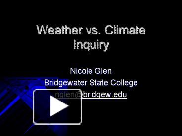PPT – Weather vs. Climate Inquiry PowerPoint presentation | free to ...