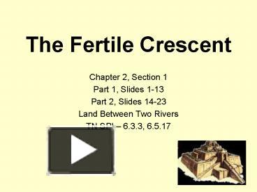 The Fertile Crescent presentation | free to view