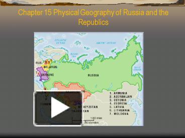 Chapter 15 Physical Geography of Russia and the Republics presentation ...