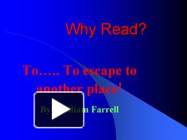 PPT – Why Read PowerPoint presentation | free to view - id: 38db-ZDE2O