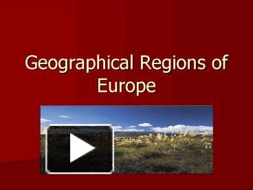 PPT – Geographical Regions of Europe PowerPoint presentation | free to ...