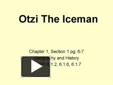 Otzi The Iceman presentation | free to view
