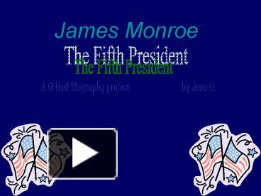 PPT – James Monroe PowerPoint presentation | free to view - id: 38f38-NmU4Y