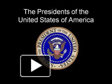 The Presidents of the United States of America presentation | free to view