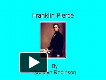 Franklin Pierce presentation | free to view