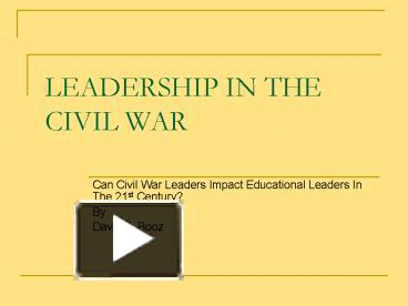 PPT – LEADERSHIP IN THE CIVIL WAR PowerPoint presentation | free to ...