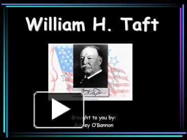 William H. Taft presentation | free to download