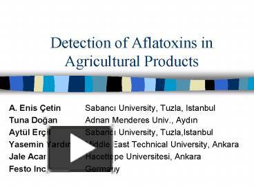 Detection of Aflatoxins in Agricultural Products presentation | free to view
