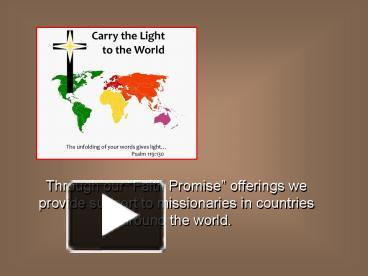 PPT – Through our Faith Promise offerings we provide support to ...