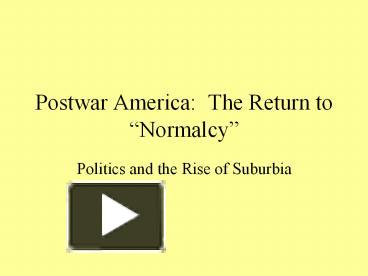 PPT – Postwar America: The Return to PowerPoint presentation | free to ...