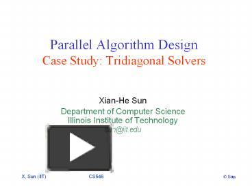 PPT – Parallel Algorithm Design Case Study: Tridiagonal Solvers PowerPoint presentation | free ...