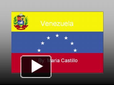 PPT – Venezuela PowerPoint presentation | free to download - id: 3a268 ...