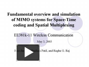 Fundamental overview and simulation of MIMO systems for SpaceTime coding and Spatial ...