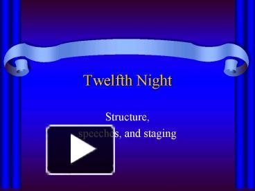 Twelfth Night presentation | free to view