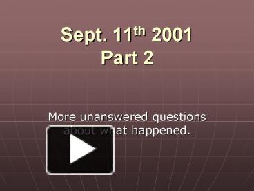 PPT – Sept. 11th 2001 Part 2 PowerPoint presentation | free to view ...