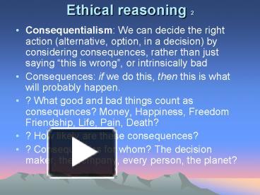 PPT – Ethical reasoning 2 PowerPoint presentation | free to view - id ...