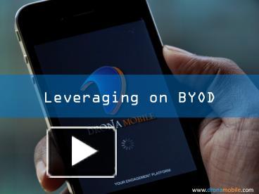 PPT – Leveraging on the BYOD Environment with DRONA Mobile PowerPoint presentation | free to ...