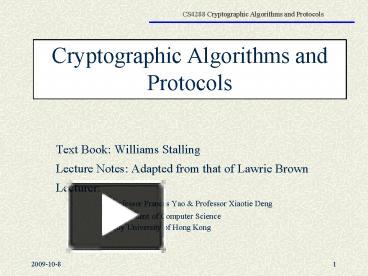 PPT – Cryptographic Algorithms and Protocols PowerPoint presentation | free to view - id: 3ab59 ...