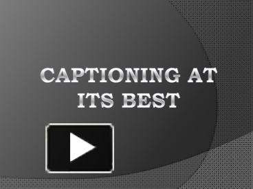 Captioning services from Captioningstar presentation | free to view