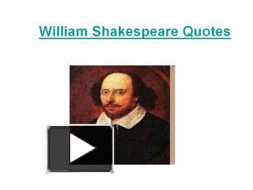 PPT – William Shakespeare Quotes PowerPoint presentation | free to view ...