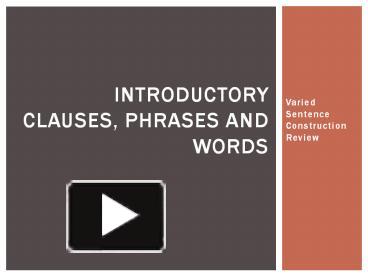 Intro clauses, Words, and Phrases presentation | free to view
