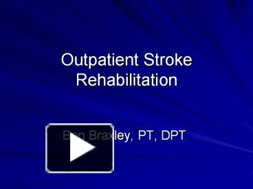 Outpatient Stroke Rehabilitation presentation | free to view