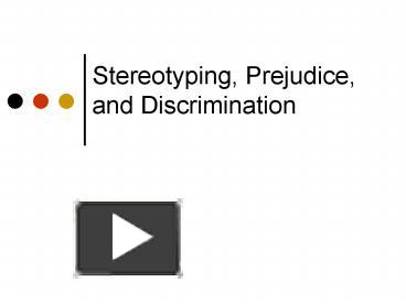 Stereotyping, Prejudice, and Discrimination Lecture Outline ...