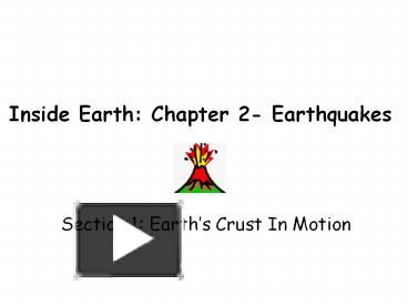PPT – Inside Earth: Chapter 2- Earthquakes Section 1: Earth s ...