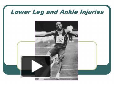 PPT – Lower Leg and Ankle Injuries PowerPoint presentation | free to ...