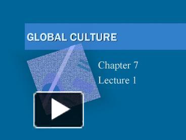 GLOBAL CULTURE presentation | free to view