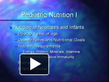 Pediatric Nutrition I Nutrition of Neonates and Infants presentation ...